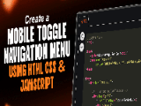 Create A Mobile Toggle Navigation Menu Using Html Css And Javascript