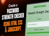 Create A Password Strength Checker Using Html Css And Javascript