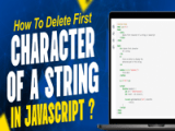 Delete First Character Of A String In Javascript Geeksforgeeks Videos