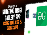 Design A Rotating Image Gallery App In Html Css Javascript