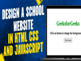 Design A School Website In Html Css And Javascript Geeksforgeeks Videos