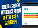 Design A Student Attendance Portal In Html Css Javascript
