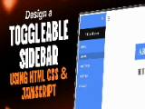 Design A Toggleable Sidebar Using Html Css And Javascript