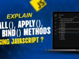 Explain Call Apply And Bind Methods In Javascript Geeksforgeeks