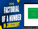 Factorial Of A Number Using Javascript Geeksforgeeks Videos