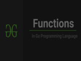 Functions In Go Programming Language Geeksforgeeks Videos