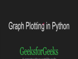 Graph Plotting In Python Geeksforgeeks Videos