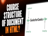 Html Course Structure Of An Html Document Geeksforgeeks Videos