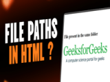 Html File Paths Geeksforgeeks Videos