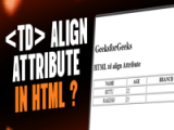 Html Align Attribute Geeksforgeeks Videos
