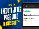 How To Execute After Page Load In Javascript Geeksforgeeks Videos