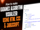 How To Make Kadanes Algorithm Visualizer Using Html Css Javascript
