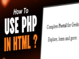 How To Use Php In Html Geeksforgeeks Videos