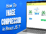 Image Compressor Using Reactjs Geeksforgeeks Videos