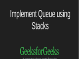 Implement Queue Using Stack In Data Structures And Algorithms Dsa