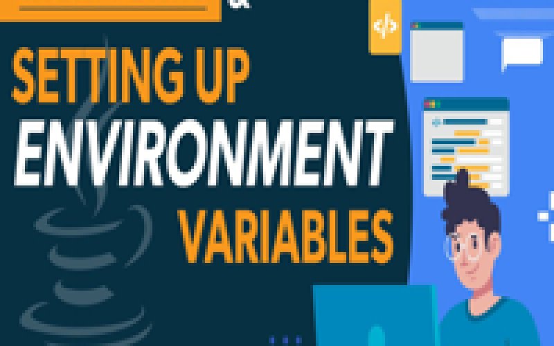 Installing Java and Setting Up the Environment Variables ...
