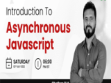 Introduction To Asynchronous Javascript Full Stack Development With