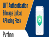 Jwt Authentication And Image Upload Api Using Python And Flask