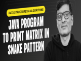 Java Program To Print Matrix In Snake Pattern Geeksforgeeks Videos