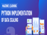 Machine Learning Implementation Of Data Scaling Using Python