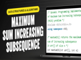 Maximum Sum Increasing Subsequence Geeksforgeeks Videos