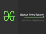 Minimum Window Substring Geeksforgeeks Videos