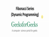Program For Fibonacci Numbers Using Dynamic Programming Geeksforgeeks