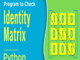 Python Program To Check Identity Matrix Geeksforgeeks Videos