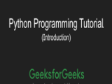 Python Programming Tutorial Introduction Geeksforgeeks Videos
