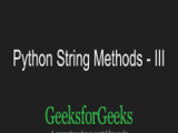 Python String Methods Part 3 Geeksforgeeks Videos