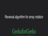 Reversal Algorithm For Array Rotation Geeksforgeeks Videos