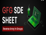 Reverse Array In Groups Sde Sheet Arrays Geeksforgeeks Videos