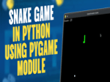 Snake Game Using Pygame Geeksforgeeks Videos