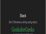 Stack Set 3 Reverse A String Using Stack Geeksforgeeks Videos