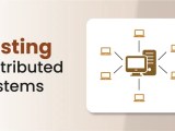 Testing Distributed Systems Geeksforgeeks