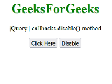 Jquery Callbacks Disable Method Geeksforgeeks