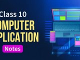Class 10 Computer Application Notes Geeksforgeeks