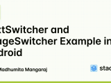 Textswitcher And Imageswitcher Example In Android Stacktips