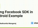 Using Facebook Sdk In Android Example Stacktips