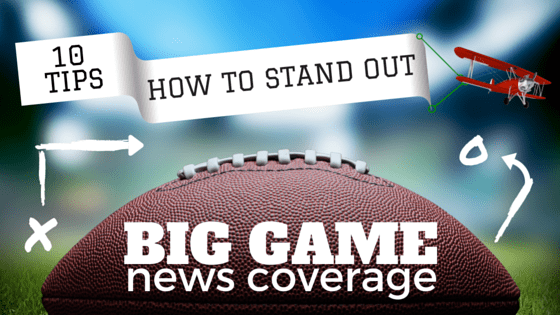 10 Tips For Making Your Big Game Coverage Stand Out From the Crowd ...