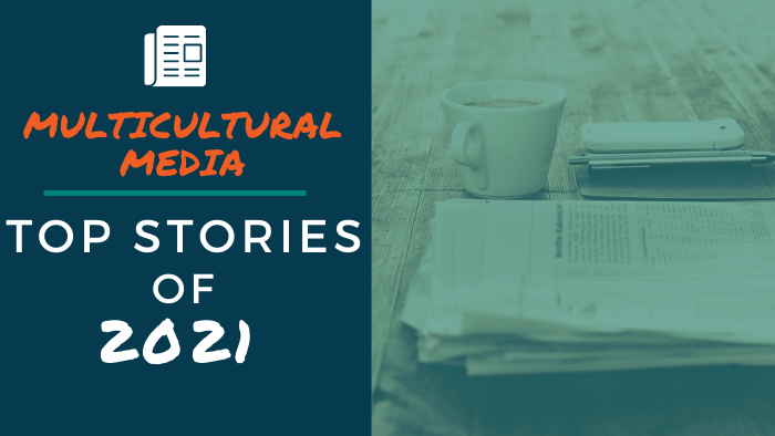 2021 in Review: The Ups and Downs in Multicultural Media | Beyond Bylines