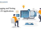 Debugging And Testing Node Js Applications Megaminds