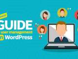 A Guide To Wordpress User Management Melapress