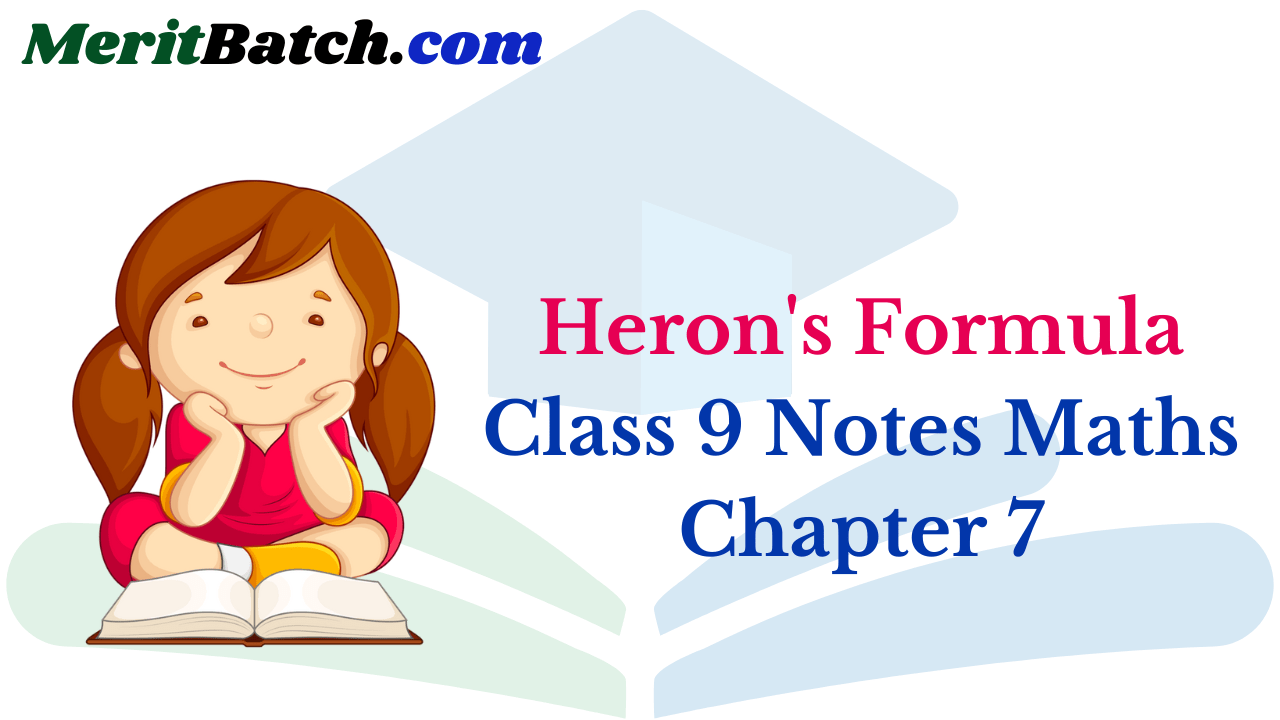 Heron’s Formula Class 9 Notes Maths Chapter 7 – Merit Batch