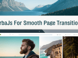 Understanding Barba Js For Smooth Page Transitions