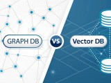 Graph Database Vs Vector Database Complete Guide U S Edition