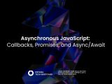 Asynchronous Javascript Callbacks Promises And Async Await Metana