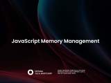 Javascript Memory Management Metana