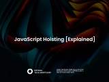 Javascript Hoisting In 2025 Understanding Scope Variables And Functions
