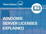 Windows Server Licensing Explained Metrixdata 360